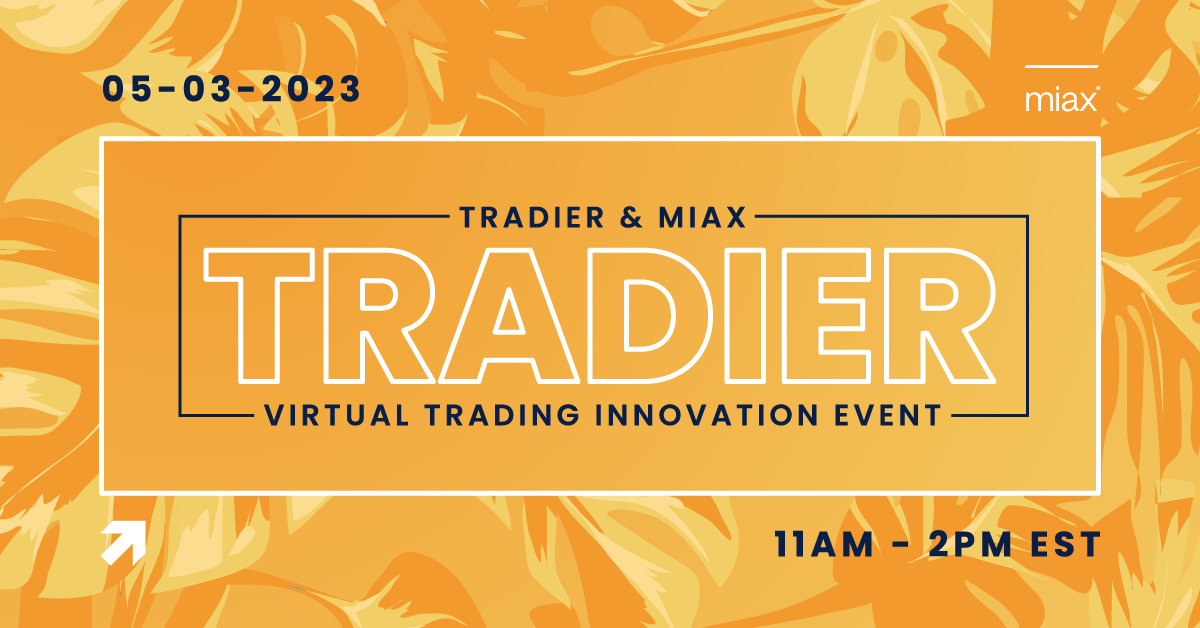 Tradier & MIAX Virtual Trading Innovation Event: Navigate Market Volatility with Confidence