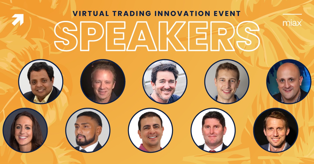 Speaker Feature: Meet the Experts at the Tradier & MIAX Virtual Trading Innovation Event